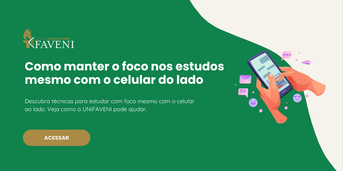 Como manter o foco nos estudos mesmo com o celular do lado - Unifaveni