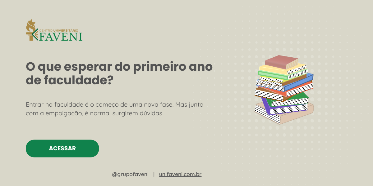 O que esperar do primeiro ano de faculdade? - Unifaveni